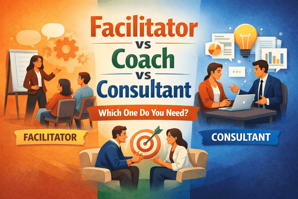Facilitator vs Coach vs Consultant Guide